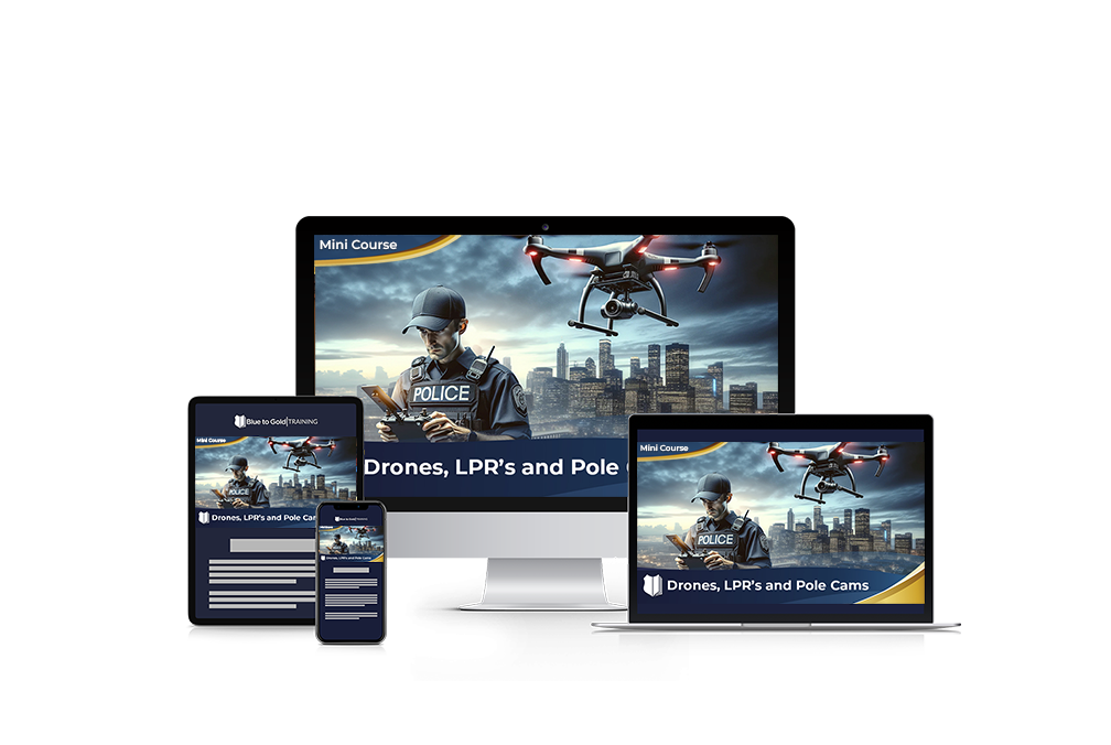 Drones, LPRs and Pole Cams - Mini Course Downloads – Blue to Gold Store